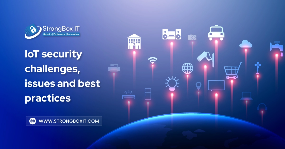 IoT security challenges | issues and best practices